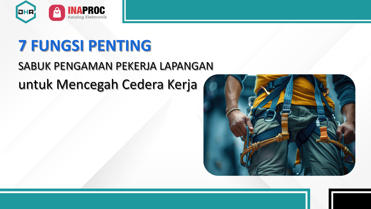 7 Super Fungsi Sabuk Pengaman Pekerja Lapangan